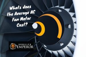 What does the Average AC Fan Motor Cost? Know Your HVAC Numbers